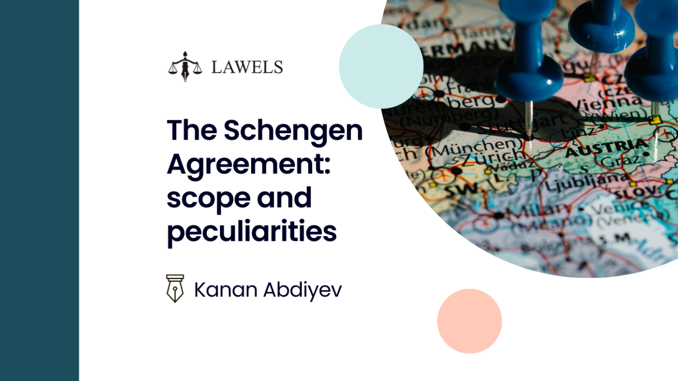 The Schengen Agreement: Scope and Peculiarities - LAWELS